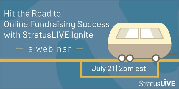 Webinar: Hit the Road to Online Fundraising Success with StratusLIVE Ignite